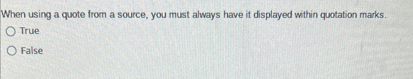 Solved When using a quote from a source, you must always | Chegg.com