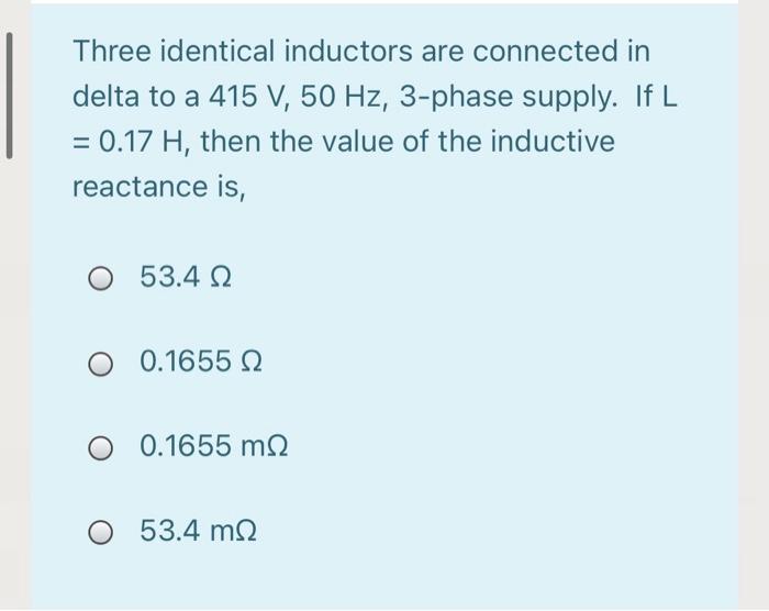 Solved Three identical inductors are connected in delta to a | Chegg.com