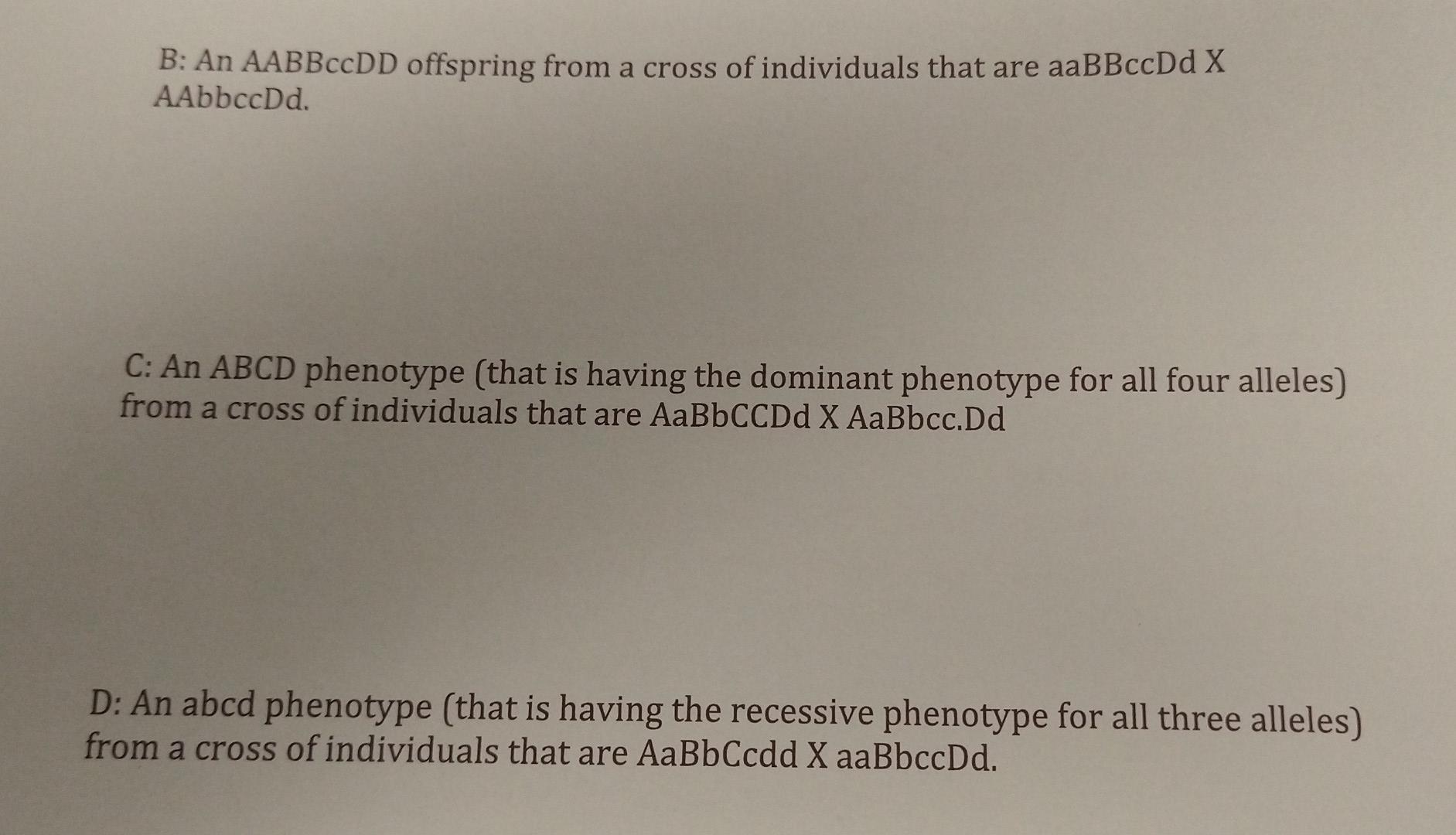 Solved B: An AABBccDD offspring from a cross of individuals | Chegg.com