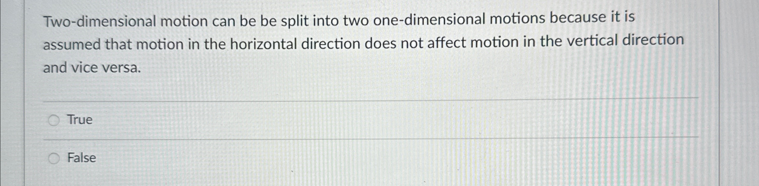 Solved Two-dimensional motion can be be split into two | Chegg.com