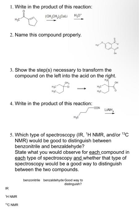 1. Write in the product of this reaction: 2. Name | Chegg.com