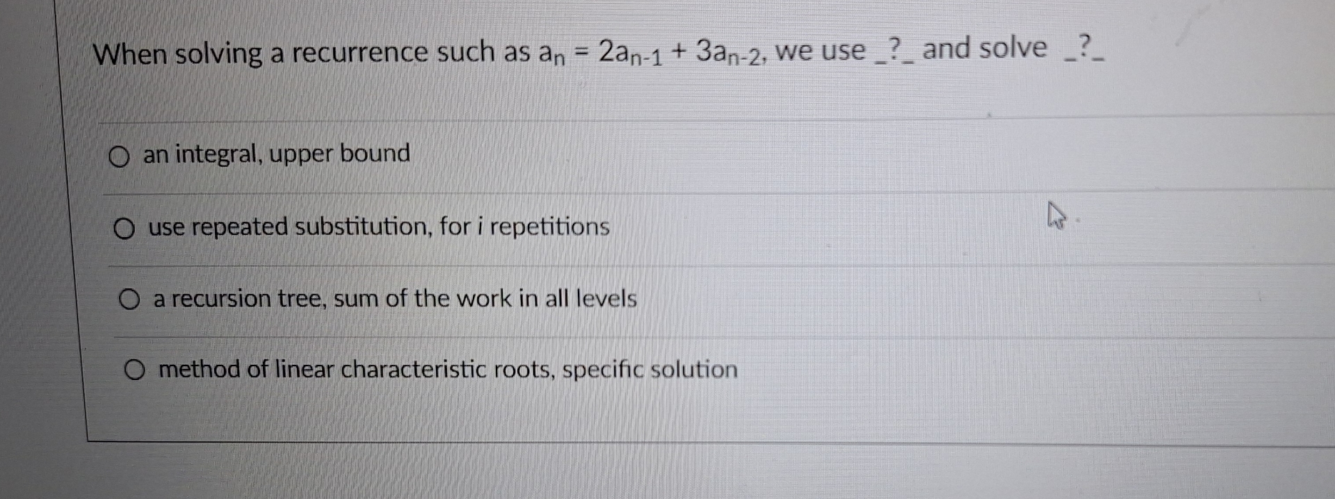 Solved When solving a recurrence such as an=2an-1+3an-2, ﻿we | Chegg.com