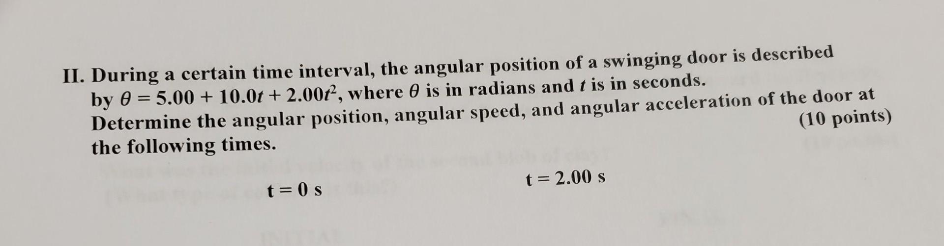 Solved II. During a certain time interval, the angular | Chegg.com
