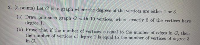 Solved 2. ( 5 points) Let G be a graph where the degrees of | Chegg.com