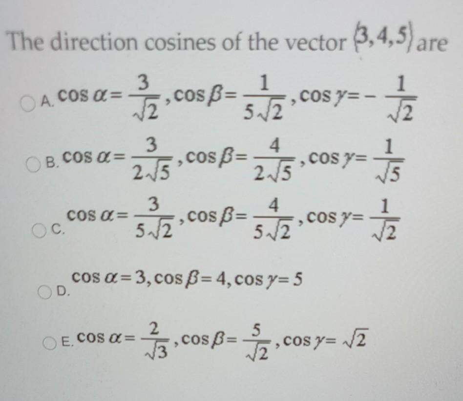Solved COS O= ОА 1 ,COS Y=- 52 The direction cosines of the | Chegg.com