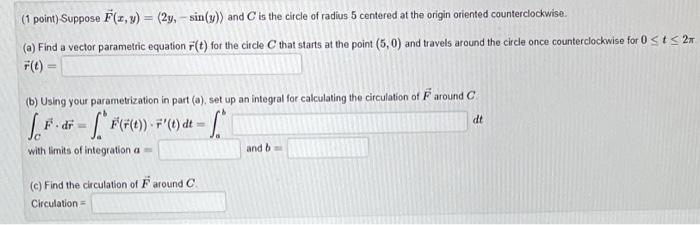 Solved (1 point) Suppose F(x,y)= 2y,−sin(y) and C is the | Chegg.com