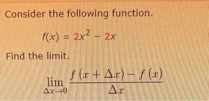 Solved Consider the following function. f(x)=2x2−2x Find the | Chegg.com