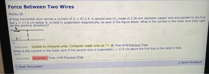 Solved Force Between Two Wires Points:20 A long horizontal | Chegg.com