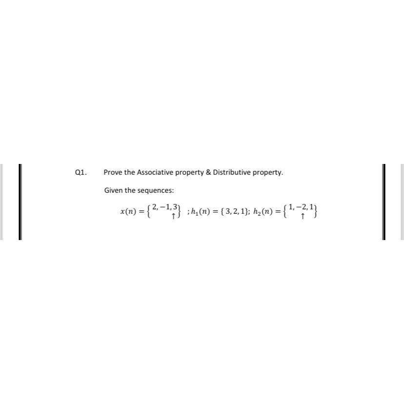 Solved Q1. ﻿Prove the Associative property & Distributive | Chegg.com