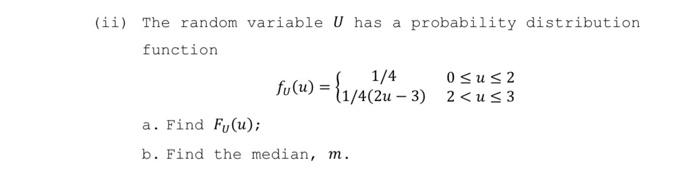 Solved ii) The random variable U has a probability | Chegg.com