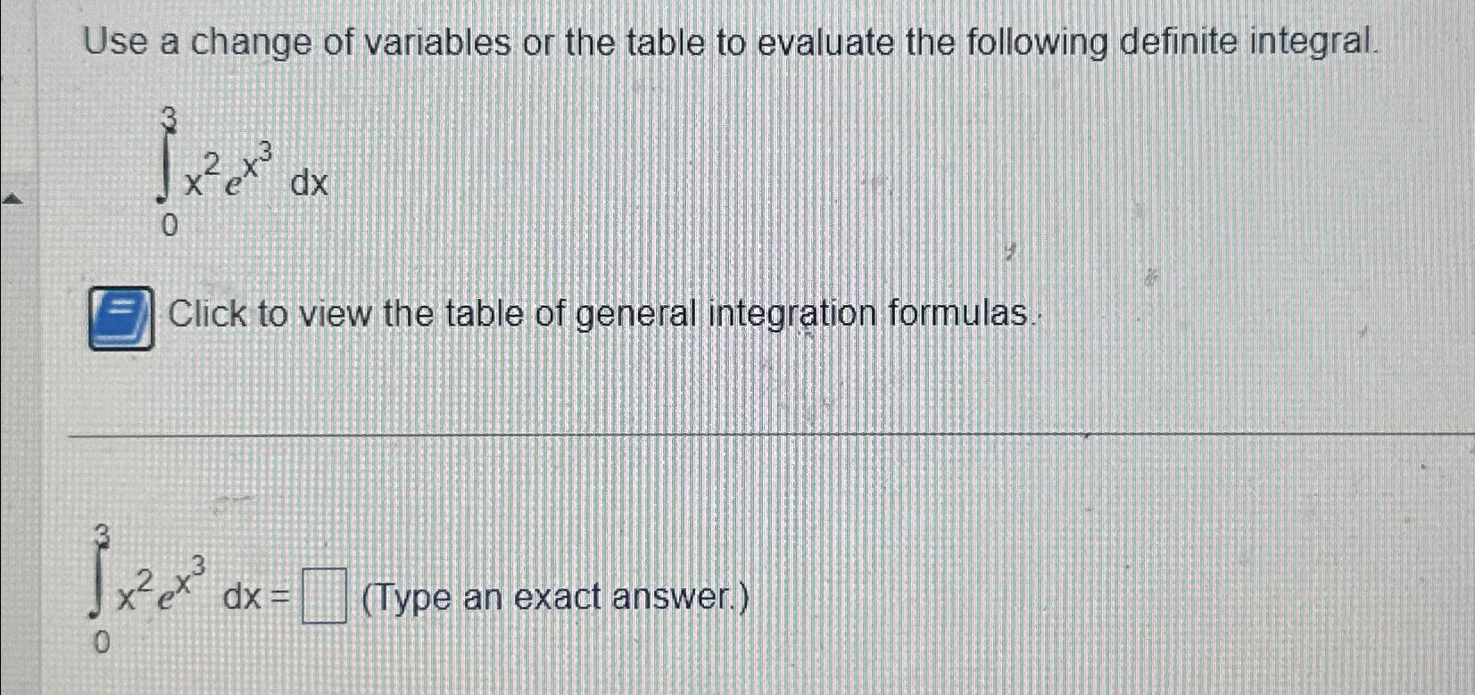 Solved Use a change of variables or the table to evaluate | Chegg.com
