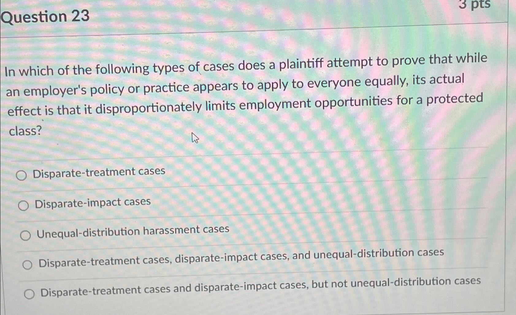 Solved Question 23In which of the following types of cases | Chegg.com
