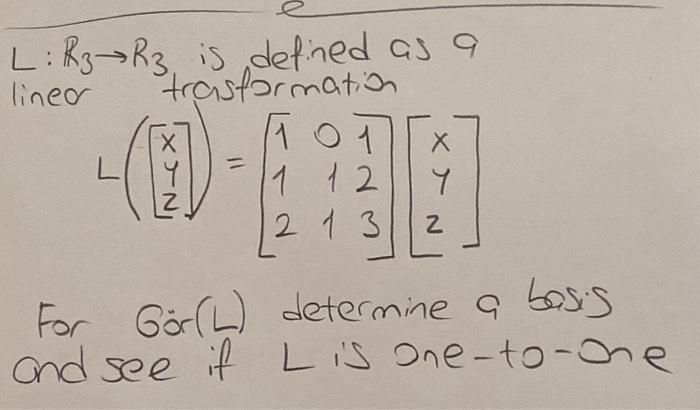 Solved L: R3 R3 is defined as a trasformation liner 101 1 12 | Chegg.com