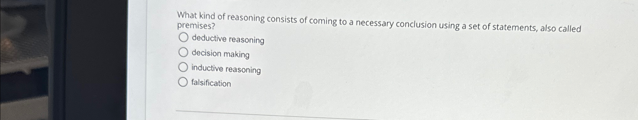 Solved What kind of reasoning consists of coming to a | Chegg.com