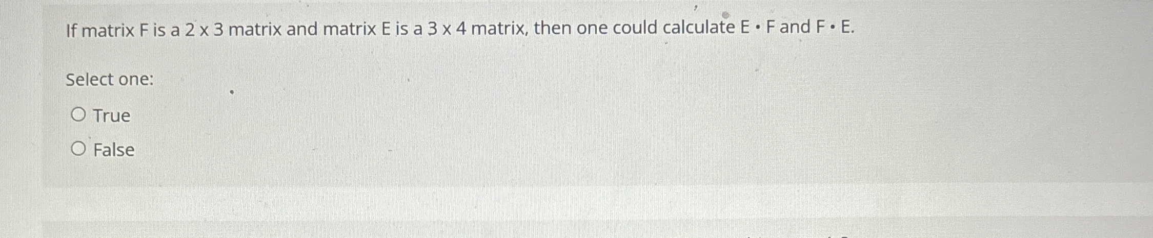 Solved If matrix F ﻿is a 2×3 ﻿matrix and matrix E ﻿is a 3×4 | Chegg.com