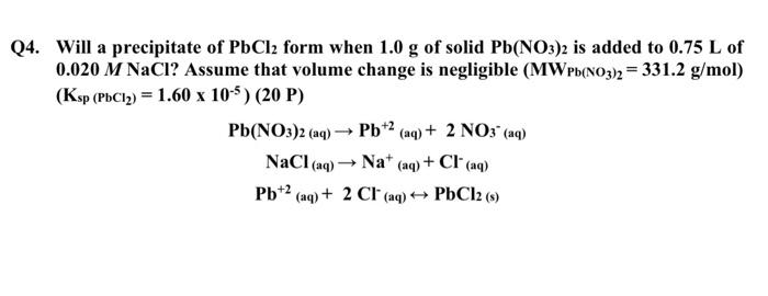 Solved 4. Will a precipitate of PbCl2 form when 1.0 g of | Chegg.com
