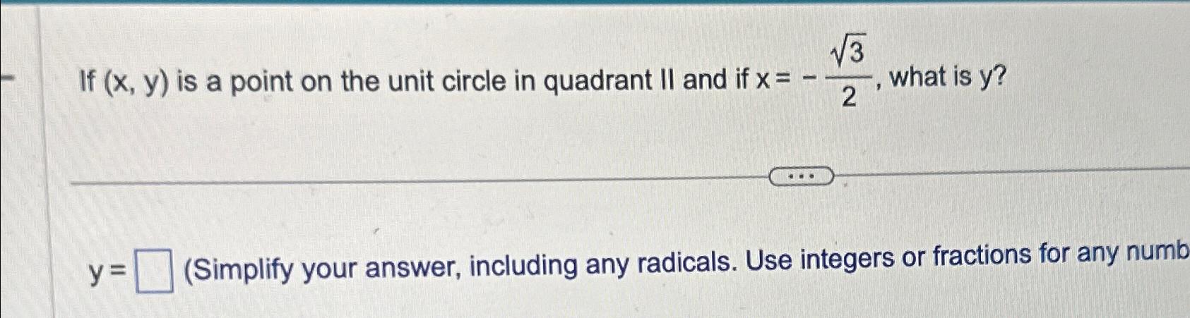 Solved If (x,y) ﻿is a point on the unit circle in quadrant | Chegg.com