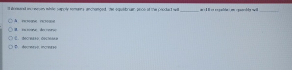 Solved If demand increases whle supply remains unchanged, | Chegg.com