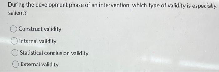Solved During the development phase of an intervention, | Chegg.com