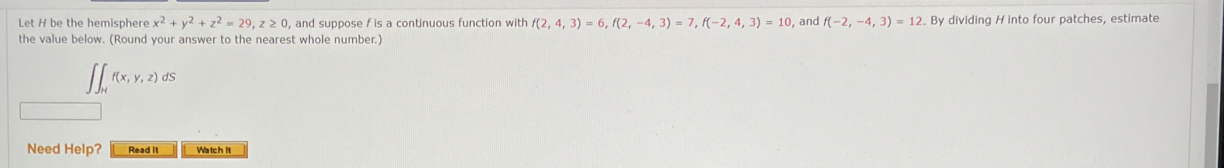 Solved Let H ﻿be the hemisphere x2+y2+z2=29,z≥0, ﻿and | Chegg.com