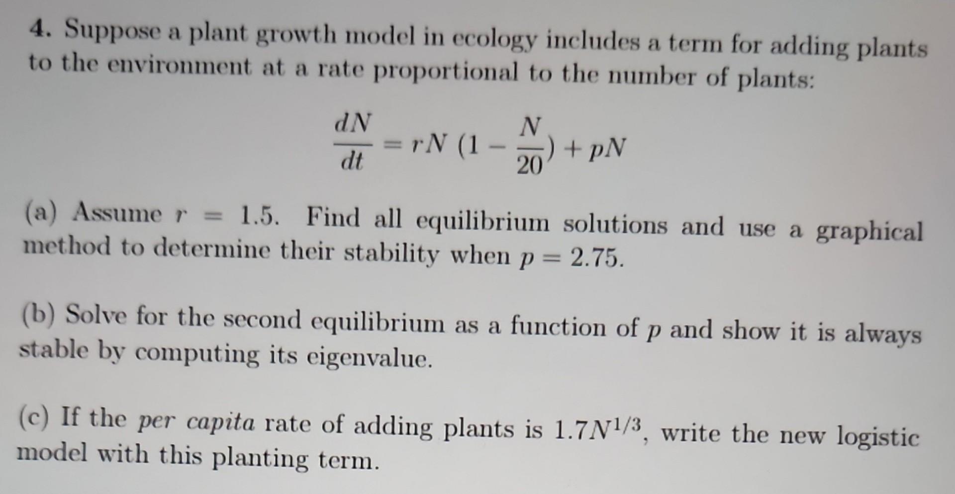 Solved 4. Suppose a plant growth model in ecology includes a | Chegg.com