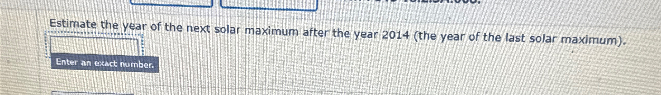 Solved Estimate the year of the next solar maximum after the | Chegg.com
