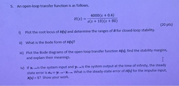 Solved 5. An open-loop transfer function is as follows. H(s) | Chegg.com