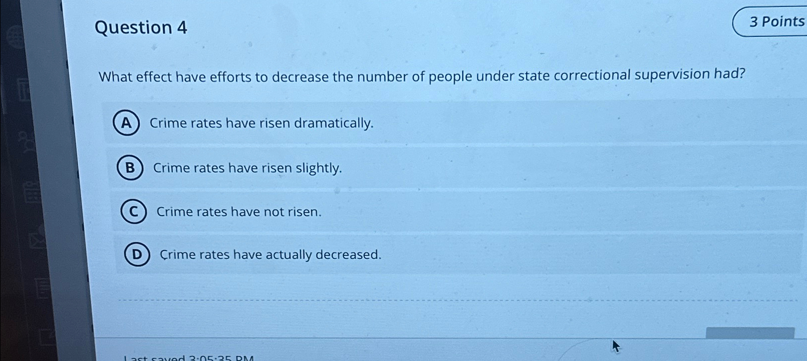 Solved Question 4What effect have efforts to decrease the | Chegg.com