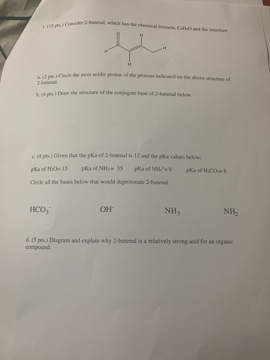 Solved consider 2-butenal, which has the chemical formula, | Chegg.com