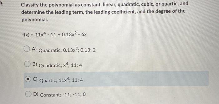 Solved Classify the polynomial as constant, linear, | Chegg.com