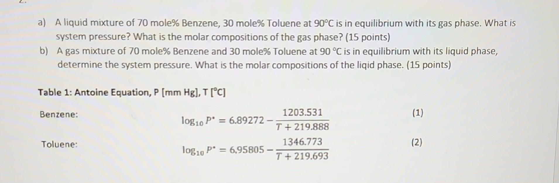 Solved a) A liquid mixture of 70 mole\% Benzene, 30 mole% | Chegg.com