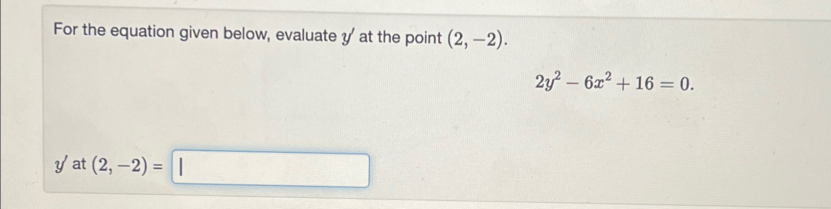 Solved For the equation given below, evaluate y' ﻿at the | Chegg.com