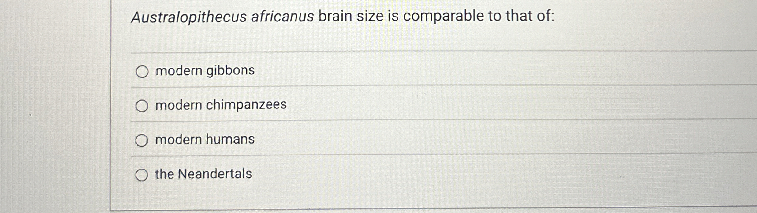 Solved Australopithecus africanus brain size is comparable | Chegg.com