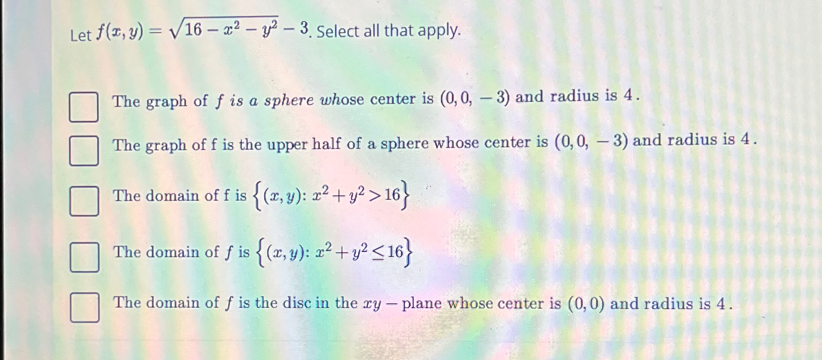 Solved Let f(x,y)=16-x2-y22-3. ﻿Select all that apply.The | Chegg.com
