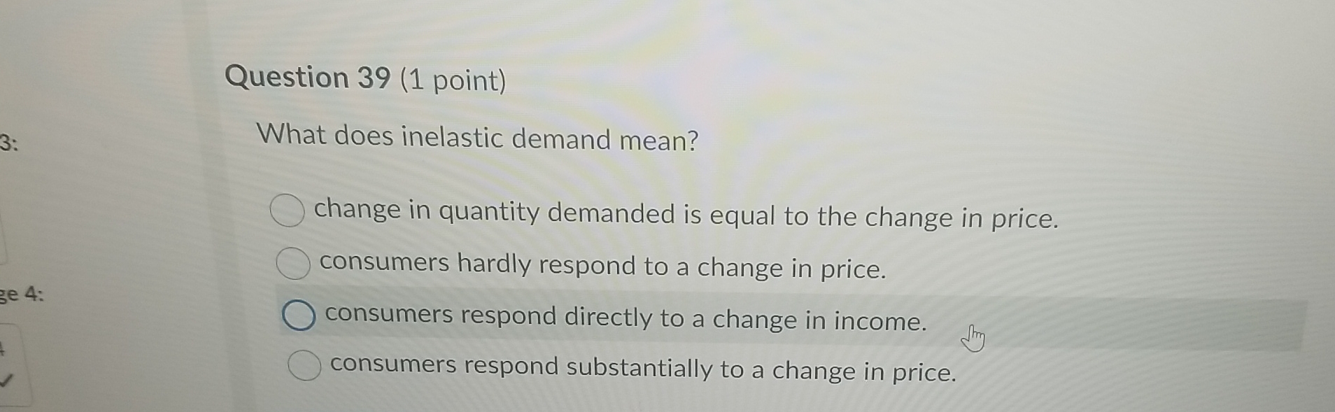 Solved Question 39 (1 ﻿point)What does inelastic demand | Chegg.com