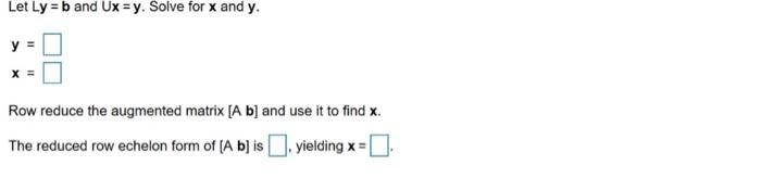 Solved Solve the equation Ax=b by using the LU factorization | Chegg.com