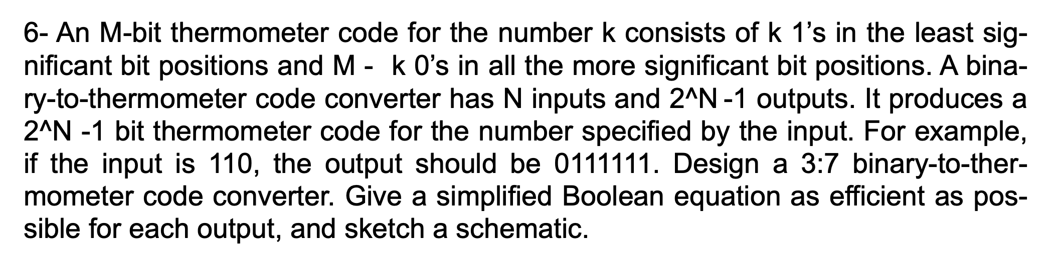Solved 6- ﻿An M-bit thermometer code for the number \( ﻿k \) | Chegg.com