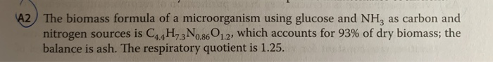 A2 The biomass formula of a microorganism using | Chegg.com