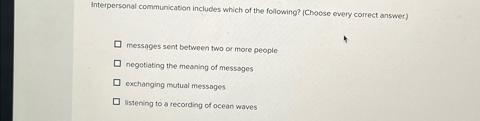 Solved Interpersonal communication includes which of the | Chegg.com