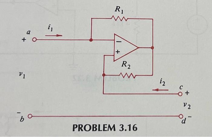 Solved in the figure for prob 3.16, let R1 = R2 and connect | Chegg.com