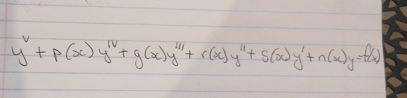 Solved yV+p(x)yIV+g(x)y'''+r(x)y''+s(x)y'+n(x)y=f(x)• ﻿The | Chegg.com