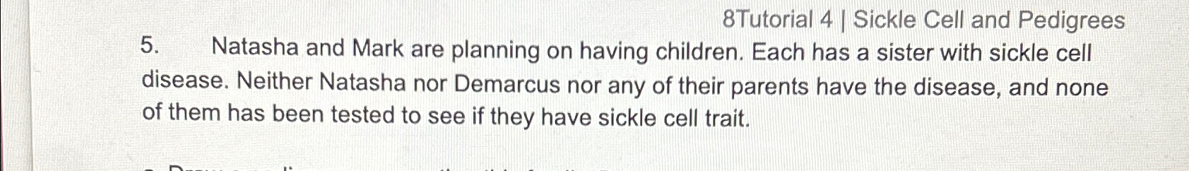 Solved 8Tutorial 4 | ﻿Sickle Cell and Pedigrees5. ﻿Natasha | Chegg.com