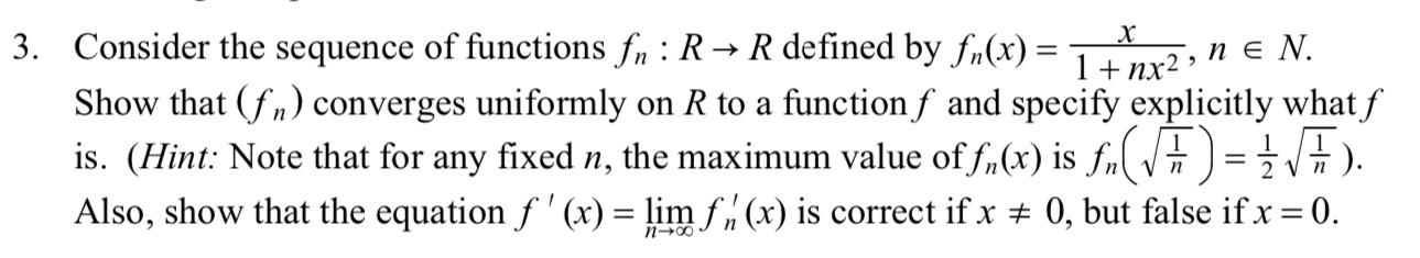 Solved Consider the sequence of functions fn:R→R ﻿defined by | Chegg.com