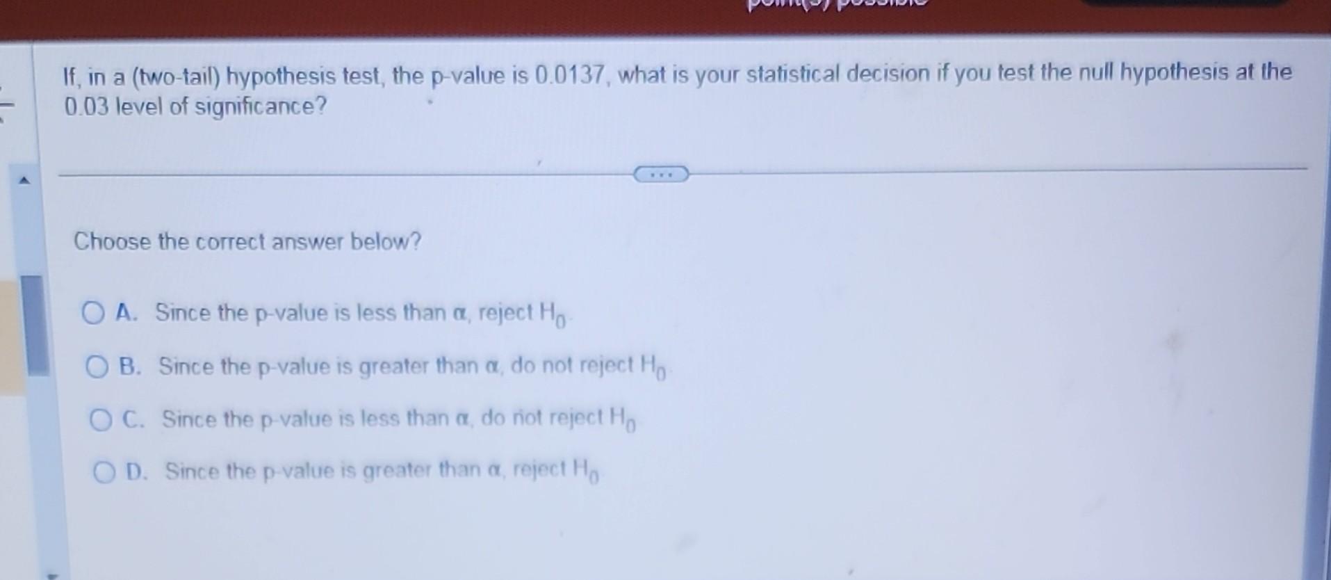 Solved If In A Two Tail Hypothesis Test The P Value Is 3761