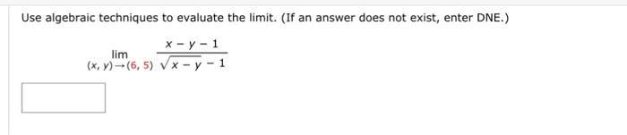 Solved Use algebraic techniques to evaluate the limit. (If | Chegg.com