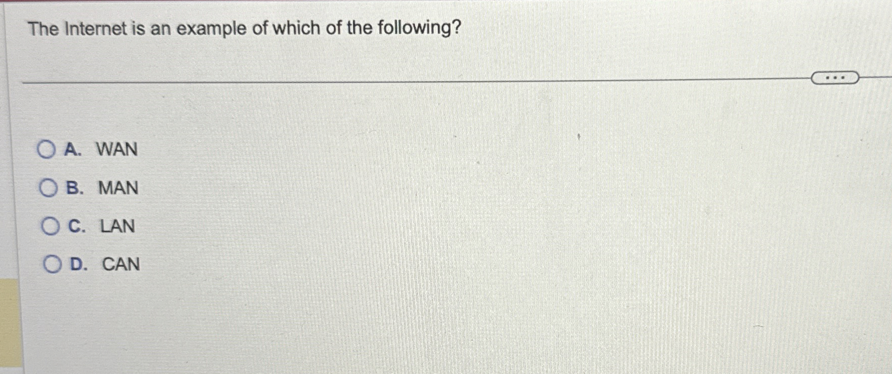 Solved The Internet is an example of which of the | Chegg.com