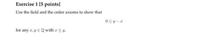 Solved Exercise 1 [5 points] Use the field and the order | Chegg.com