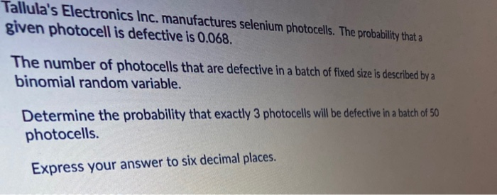 Solved Tallula's Electronics Inc. manufactures selenium | Chegg.com