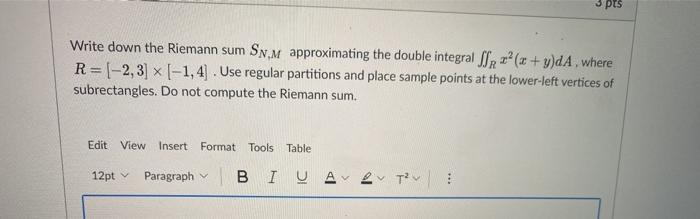 Solved 3 pts Write down the Riemann sum Sn.M approximating | Chegg.com