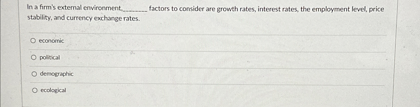 Solved In a firm's external environment, q, ﻿factors to | Chegg.com